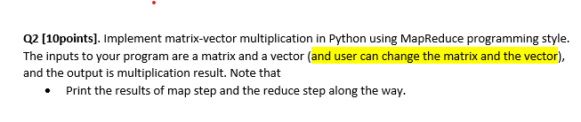 Solved Q2 [10points). Implement matrix-vector multiplication | Chegg.com