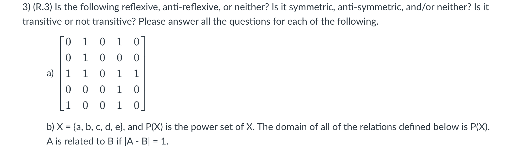 Solved 3) (R.3) Is the following reflexive, anti-reflexive, | Chegg.com