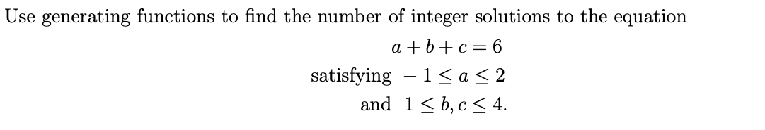 Solved Use Generating Functions To Find The Number Of