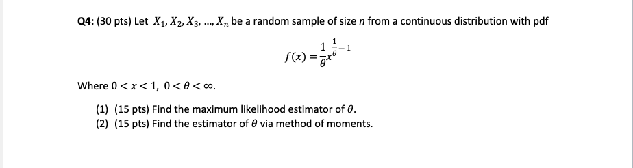 Solved Q4: (30 pts) Let X1,X2,X3,…,Xn be a random sample of | Chegg.com