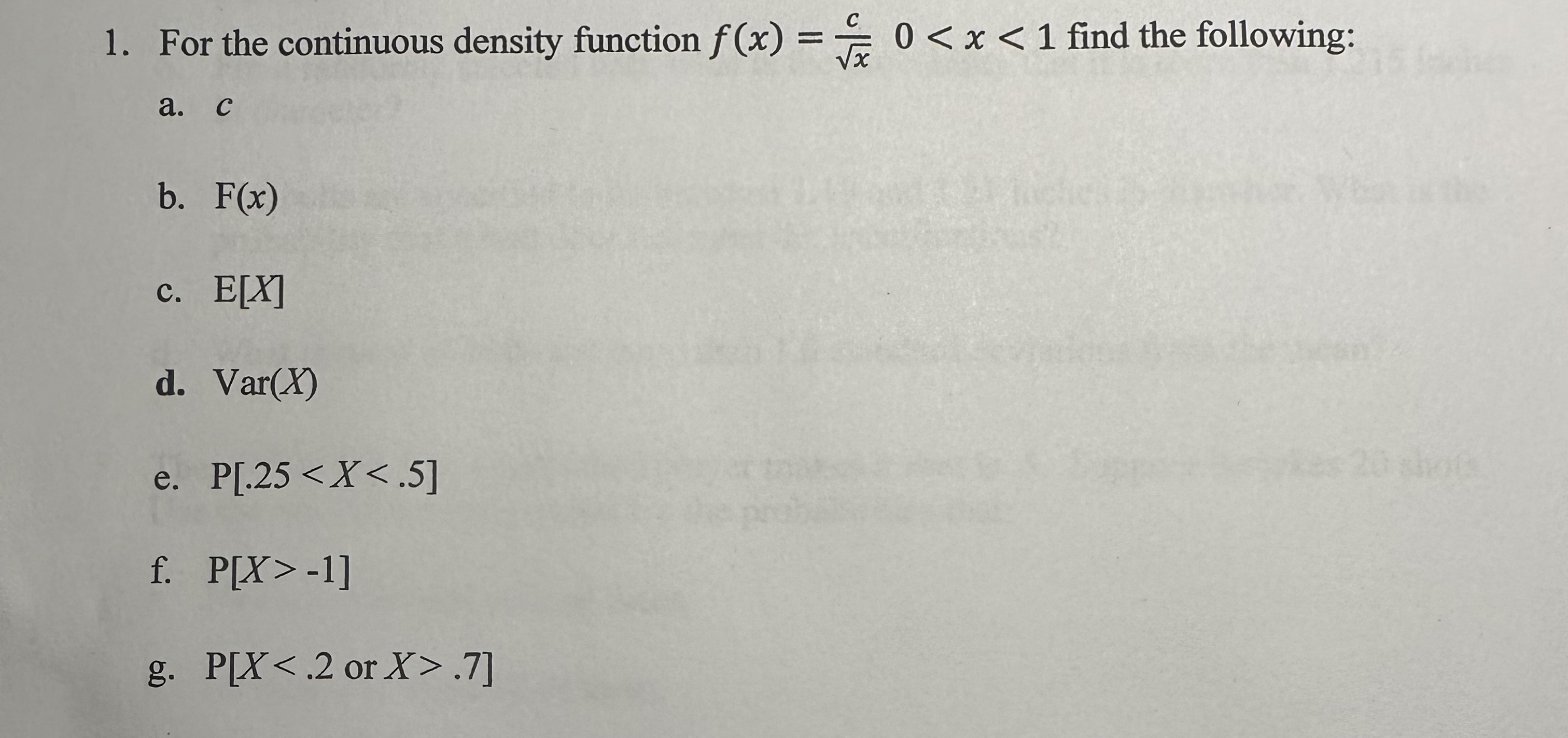 Solved 1 For The Continuous Density Function F X Xc0−1] G