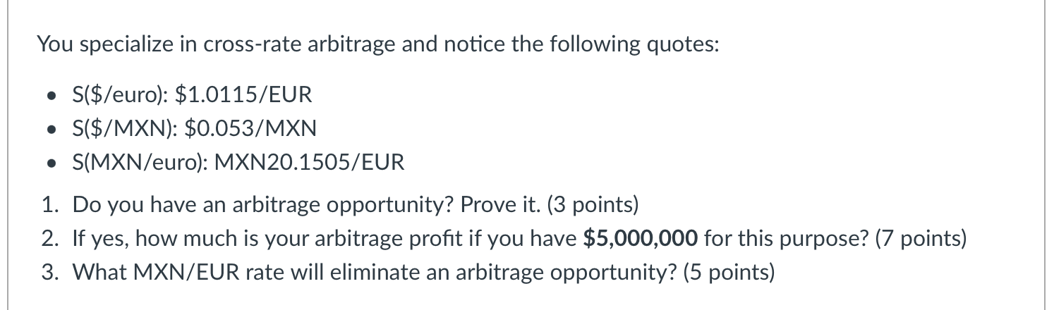 Solved You specialize in cross-rate arbitrage and notice the | Chegg.com