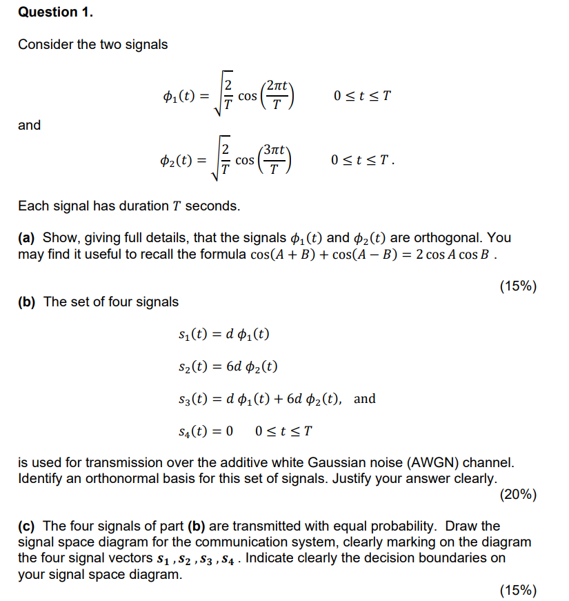 Solved Consider the two signals ϕ1(t)=T2cos(T2πt)0≤t≤T and | Chegg.com