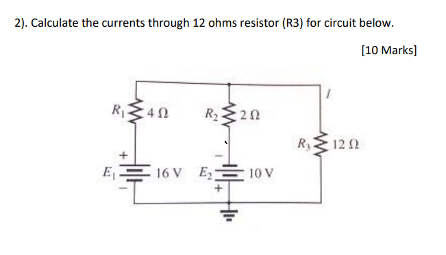 Solved 2). Calculate the currents through 12 ohms resistor | Chegg.com