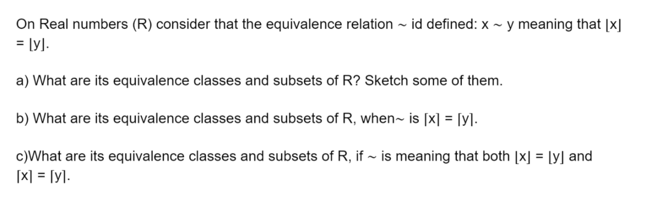 Solved On Real numbers (R) consider that the equivalence | Chegg.com