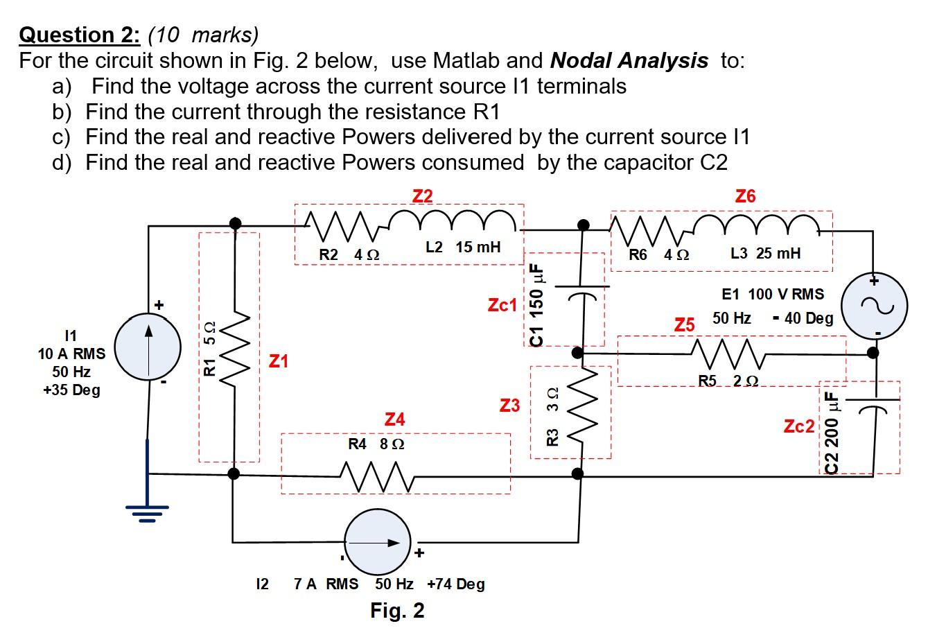 Solved Question 2: (10 marks) For the circuit shown in Fig. | Chegg.com