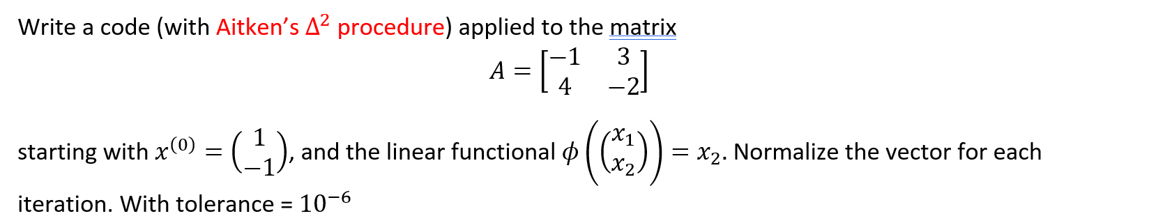 Solved Write a code (with Aitken's Δ2 procedure) applied to | Chegg.com
