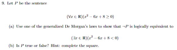 Solved 9. Let P be the sentence (∀x∈R)(x2−6x+8≥0) (a) Use | Chegg.com