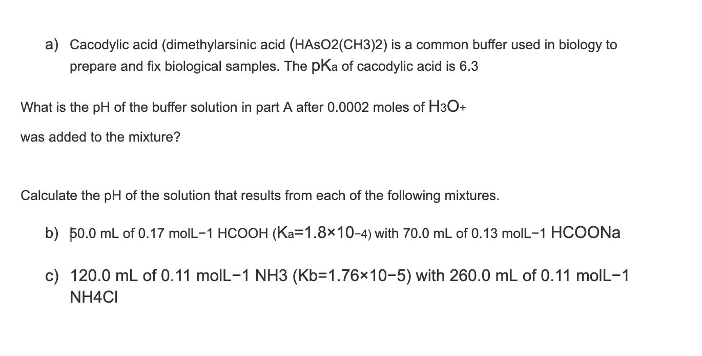 Solved a) Cacodylic acid (dimethylarsinic acid (HASO2(CH3)2) | Chegg.com