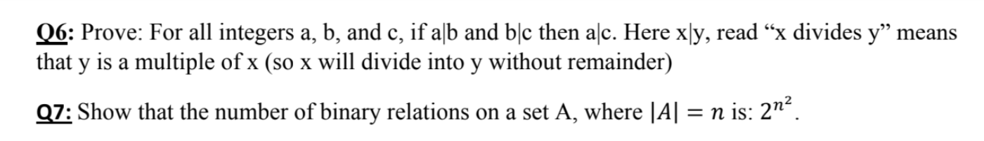 Solved Q6: Prove: For all integers a,b, and c, if a∣b and | Chegg.com