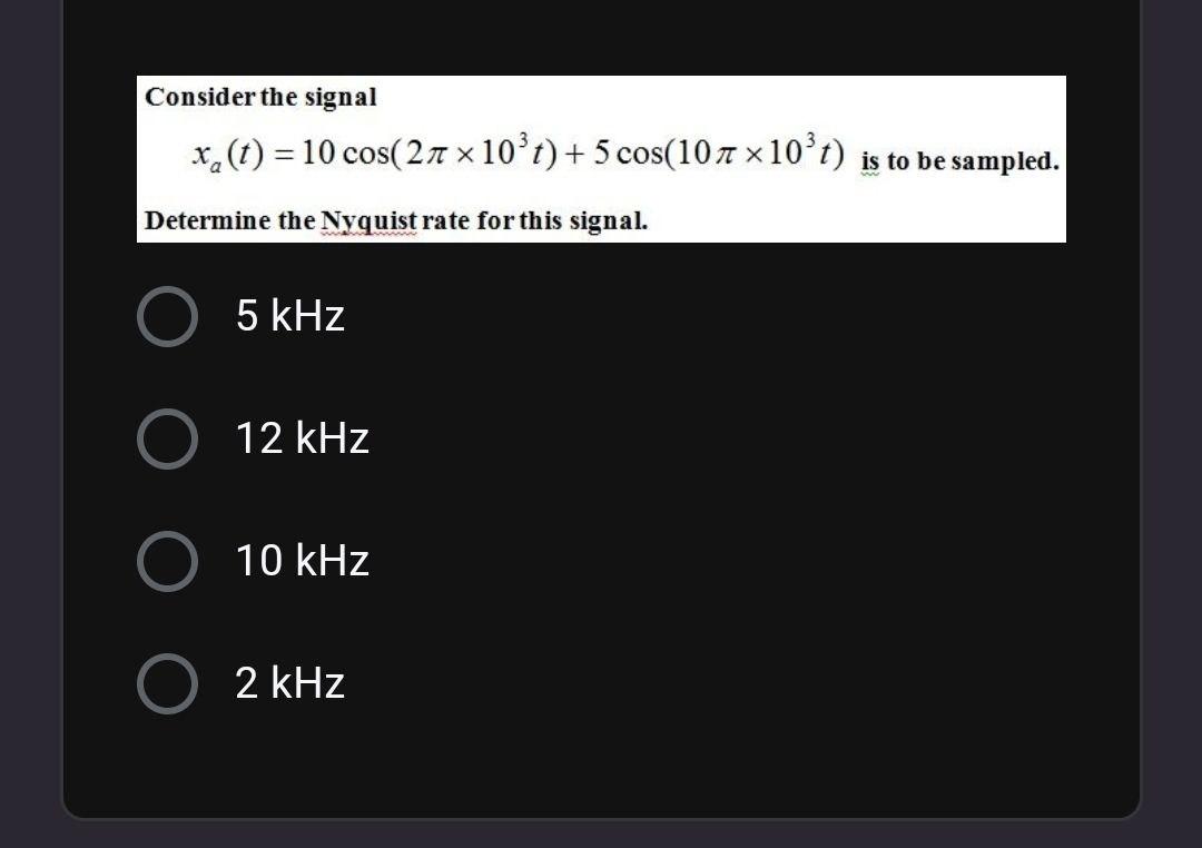 Solved Consider the signal xy(t) = 10 cos( 21 x 10't) + 5 | Chegg.com