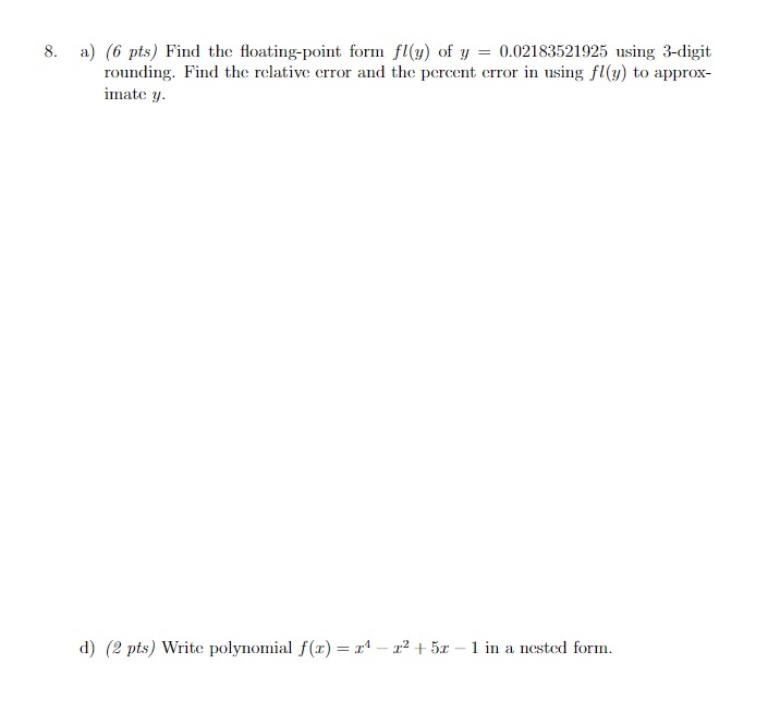 Solved a) (6 pts) Find the floating-point form fl(y) of | Chegg.com