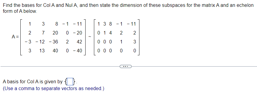 Solved Find the bases for ColA and NulA, and then state the | Chegg.com