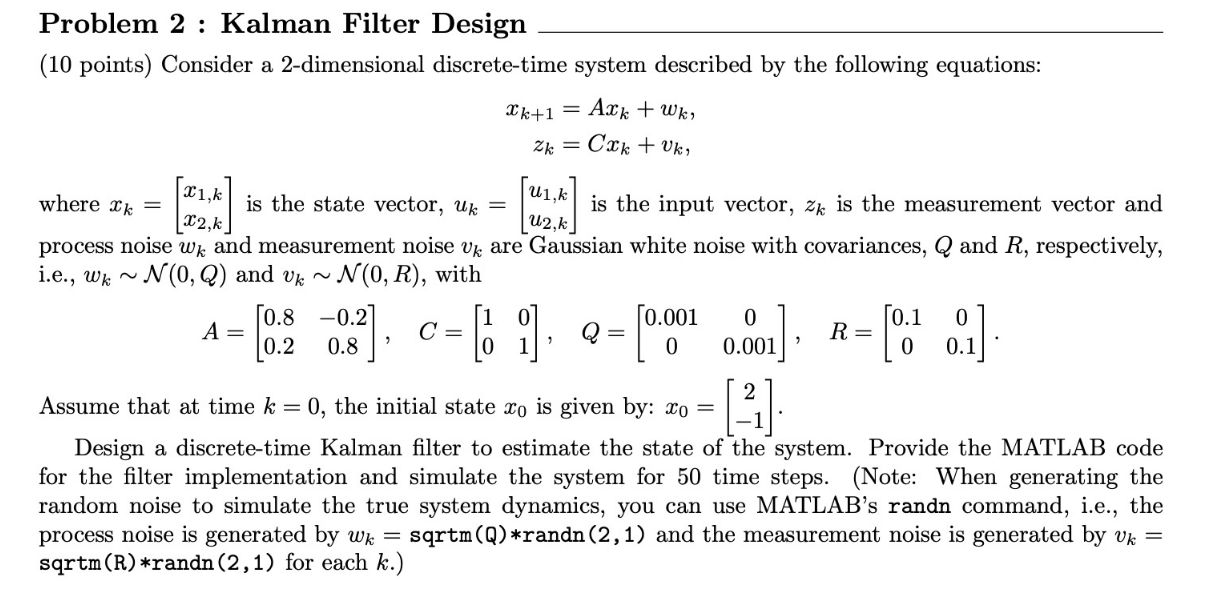 Problem 2 : Kalman Filter Design (10 points) Consider | Chegg.com