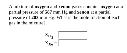 Solved A mixture of oxygen and xenon gases contains oxygen | Chegg.com