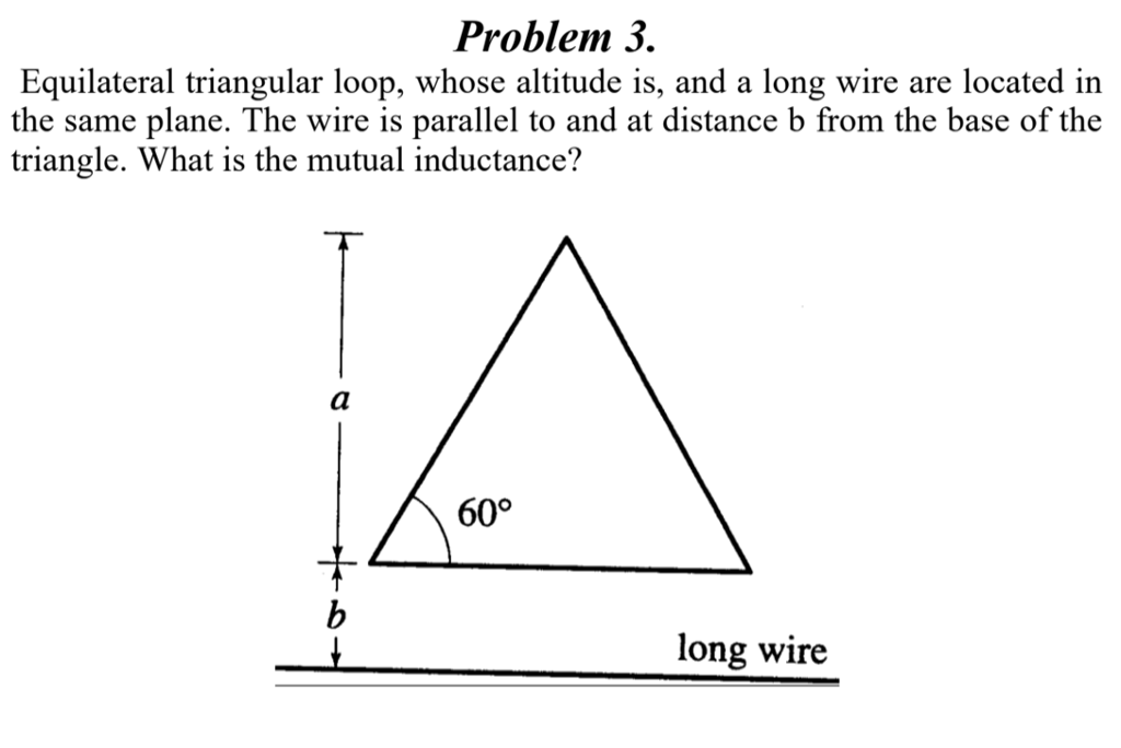 Solved Problem. Equilateral triangular loop, whose altitude | Chegg.com