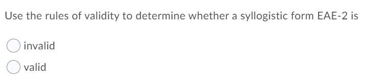 Solved Use the rules of validity to determine whether a | Chegg.com