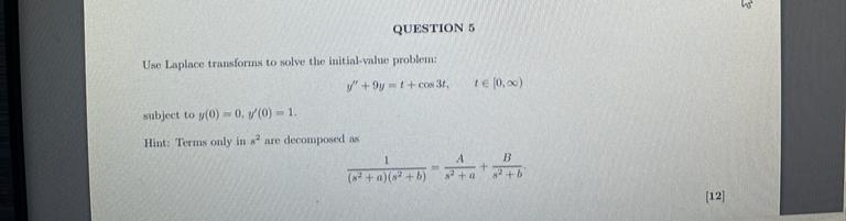 Solved QUESTION 5Use Laplace transforms to nolve the | Chegg.com
