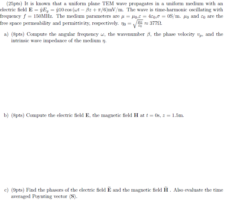 (25pts) It is known that a uniform plane TEM wave | Chegg.com