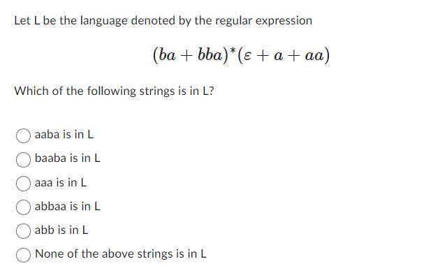 Solved Let L be the language denoted by the regular | Chegg.com
