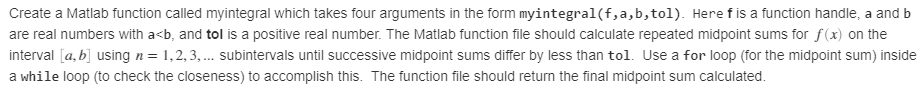 Solved Create A Matlab Function Called Myintegral Which 6324