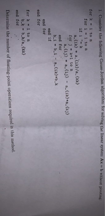 Solved 1. Consider the following Gauss-Jordan algorithm for | Chegg.com