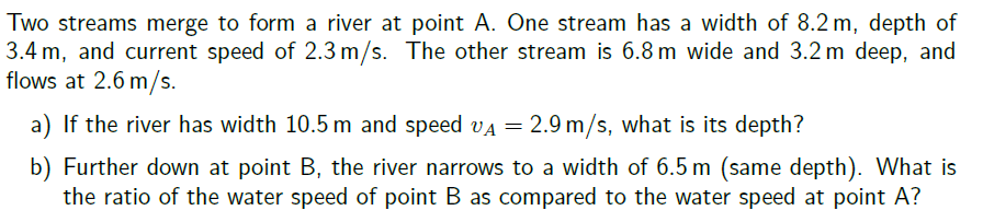 Solved Two streams merge to form a river at point A. One | Chegg.com