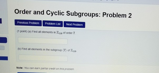 Solved Order and Cyclic Subgroups: Problem 2 Previous | Chegg.com