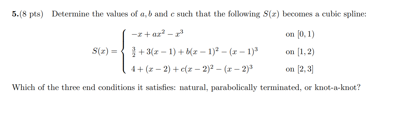 Solved 5.(8 pts) Determine the values of a, b and c such | Chegg.com