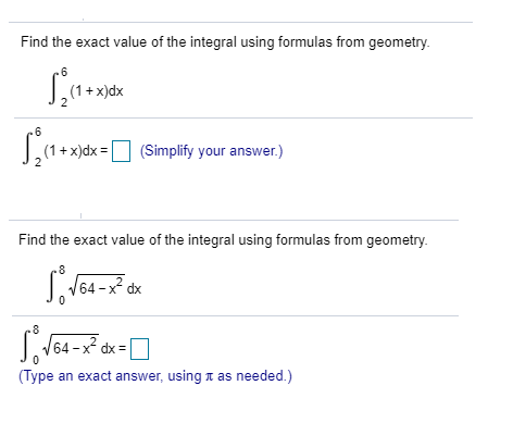 Solved Find the exact value of the integral using formulas | Chegg.com