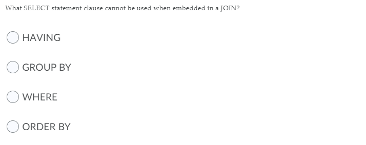 Solved What SELECT statement clause cannot be used when | Chegg.com