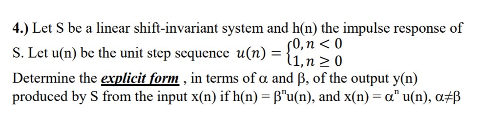 Solved 4 Let S Be A Linear Shift Invariant System And Hn 