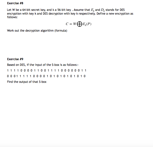 Solved Exercise #8 Let W be a 64-bit secret key, and k a | Chegg.com
