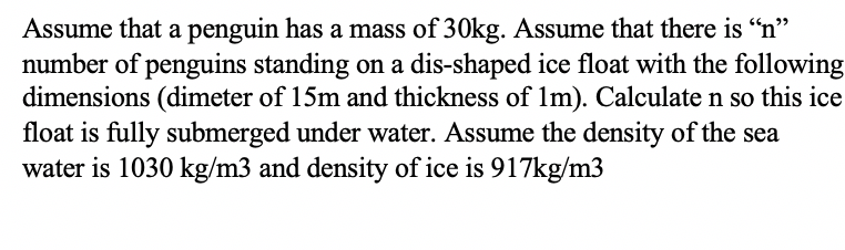 Solved Assume that a penguin has a mass of 30kg. Assume that | Chegg.com