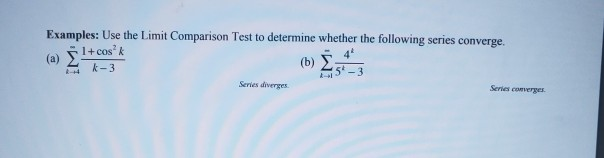 Solved Examples: Use the Limit Comparison Test to determine | Chegg.com