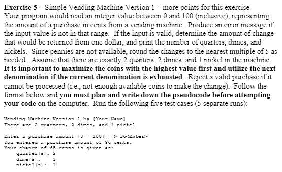 Solved Exercise 5 - Simple Vending Machine Version 1 - more | Chegg.com