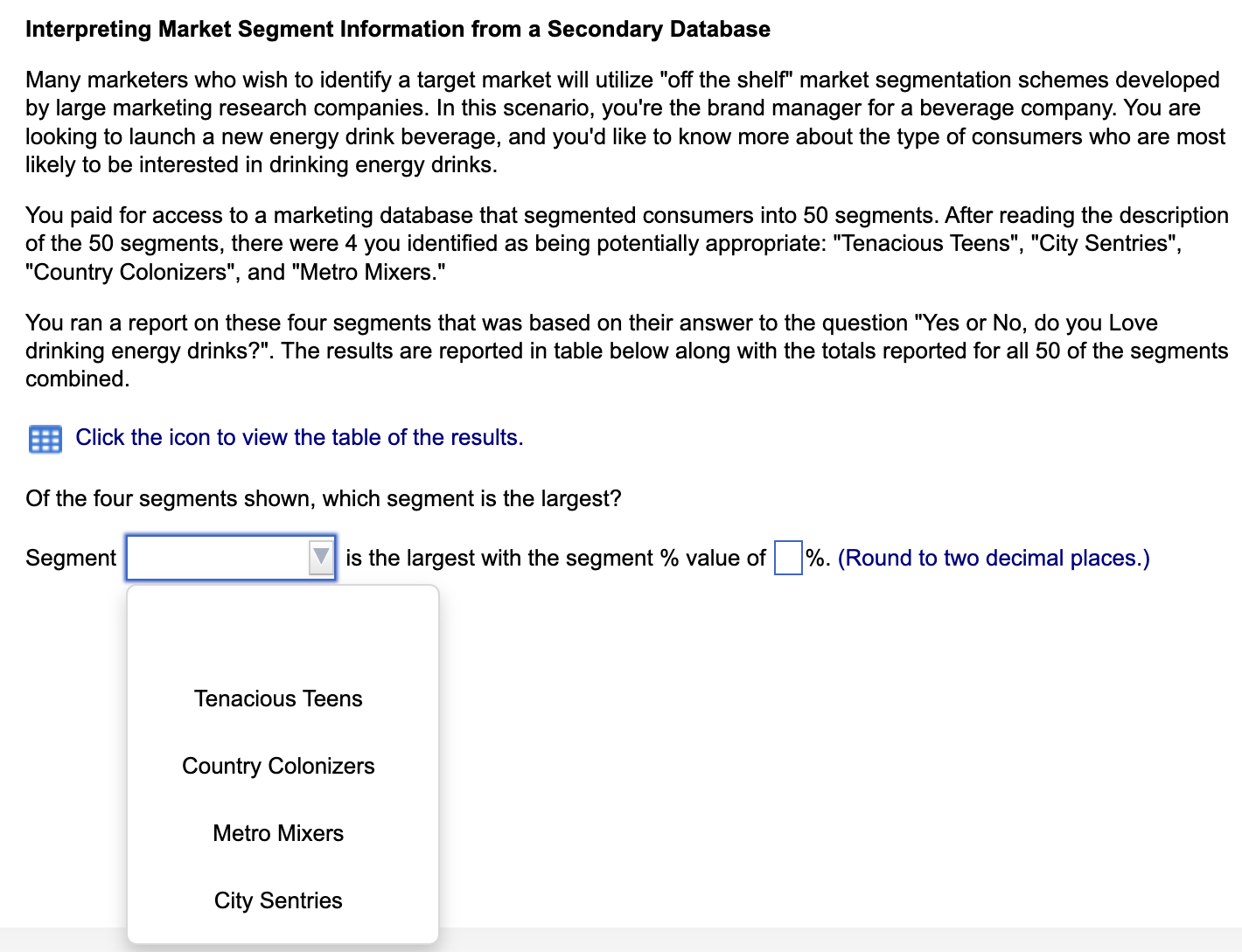 Solved Interpreting Market Segment Information from a | Chegg.com