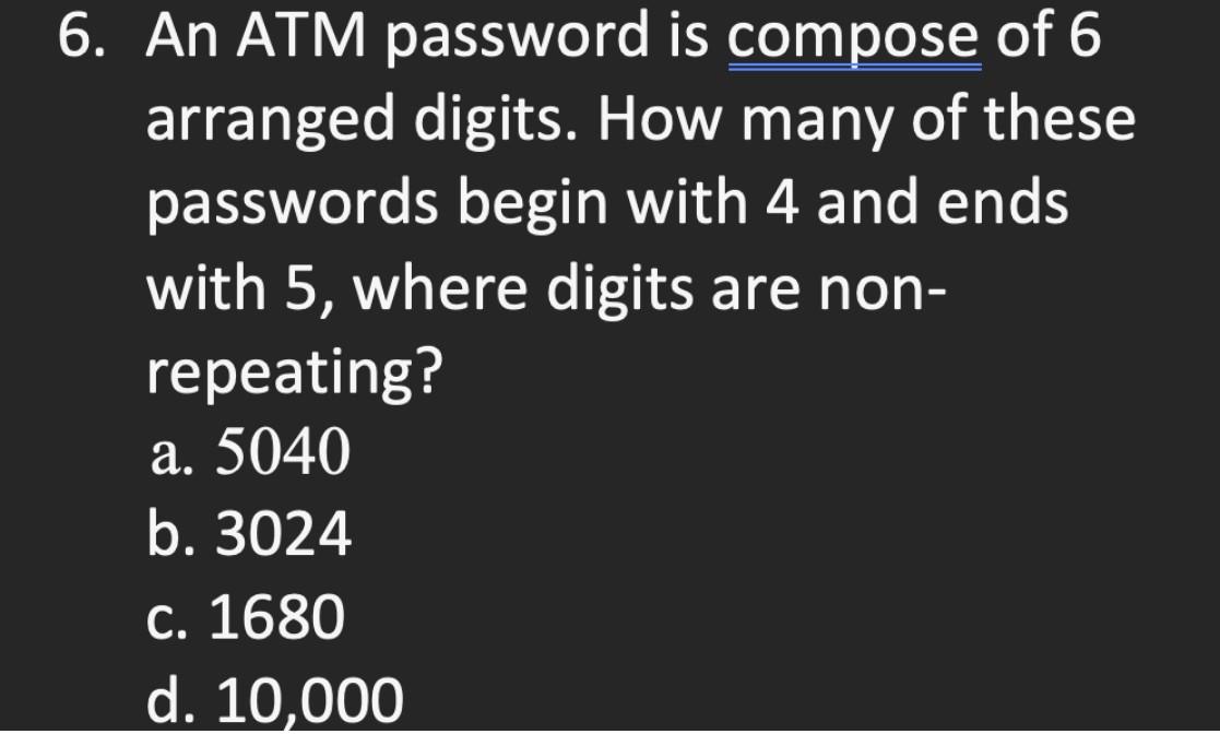 Solved 6. An ATM password is compose of 6 arranged digits. | Chegg.com