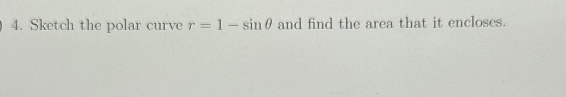 Solved 4. Sketch the polar curve \\( r=1-\\sin \\theta \\) | Chegg.com