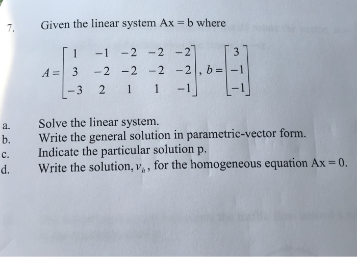 Solved 7. Given the linear system Ax b where 1-1-2-2-2 A-3 | Chegg.com
