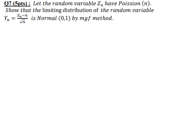 Solved Q7 (5pts): Let the random variable Zn have Poission | Chegg.com