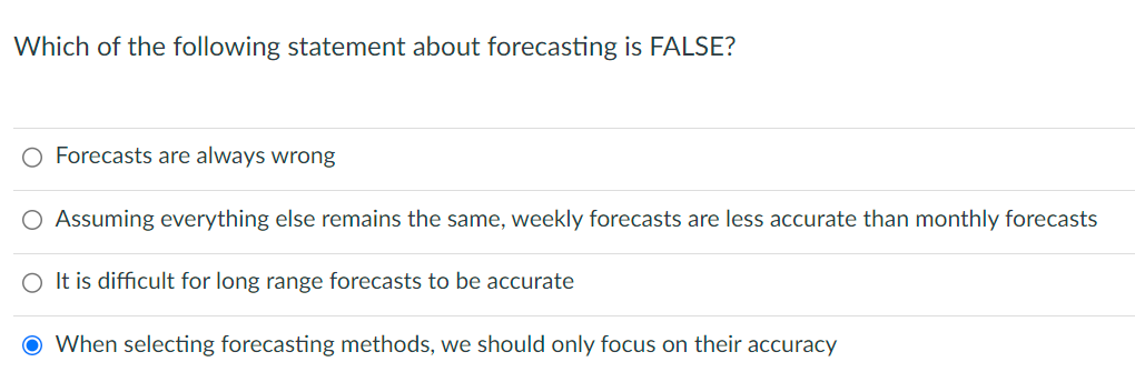 Solved Which of the following statement about forecasting is | Chegg.com