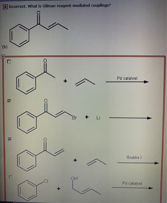 Solved 区] Incorrect. What is Gilman reagent-mediated | Chegg.com