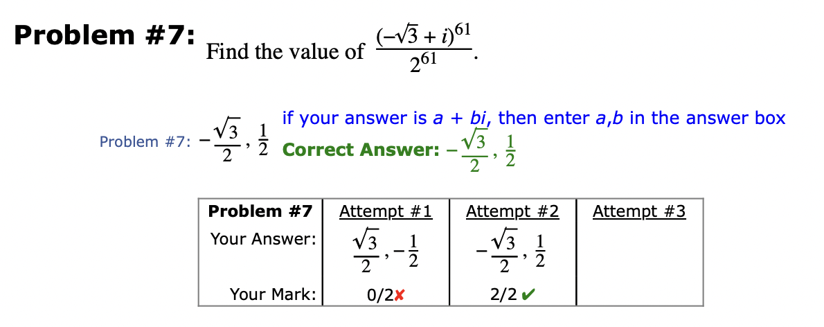 Solved Problem \#7: Find the value of 261(−3+i)61. Problem | Chegg.com