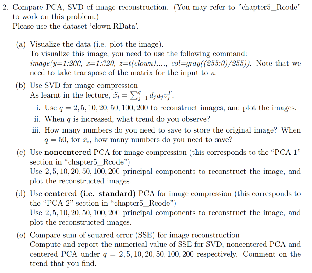 Solved Compare PCA, SVD of image reconstruction. (You may | Chegg.com