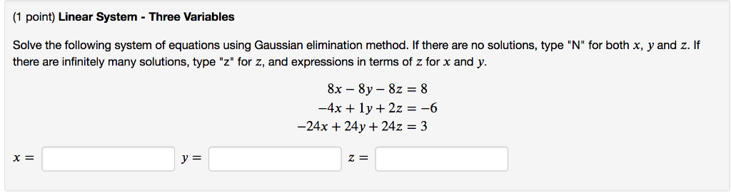 Solved (1 point) Linear System - Three Variables Solve the | Chegg.com
