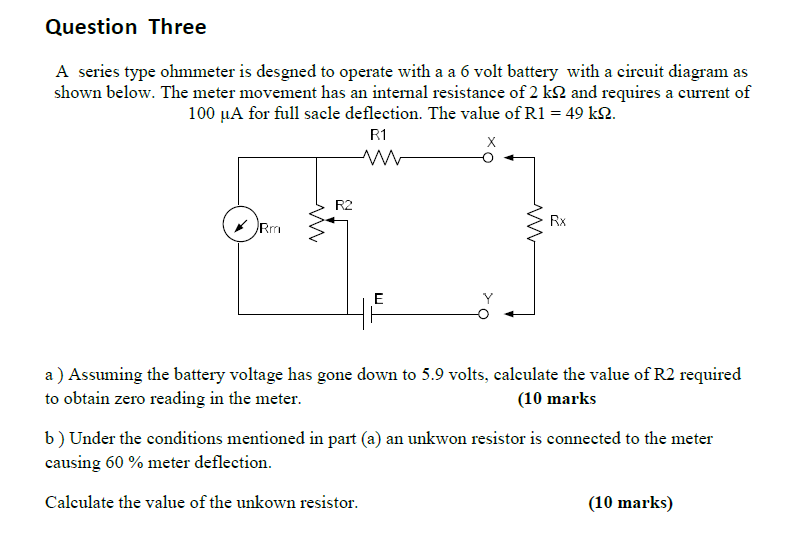 Solved Question Three A series type ohmmeter is desgned to | Chegg.com