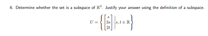 Solved 6. Determine whether the set is a subspace of R3. | Chegg.com
