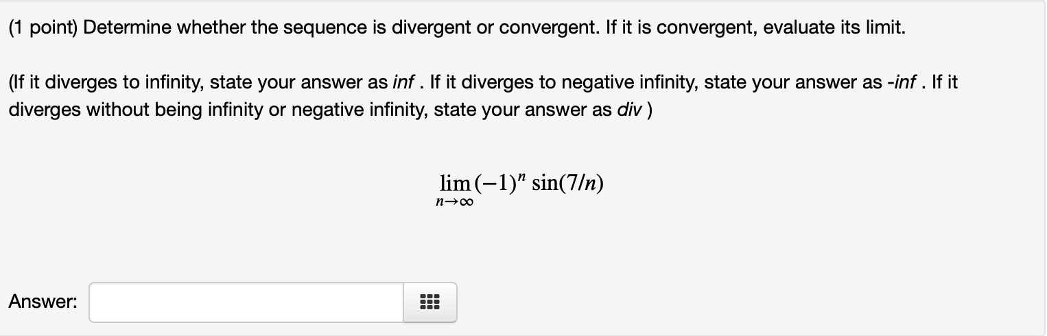 Solved (1 point) Determine whether the sequence is divergent | Chegg.com