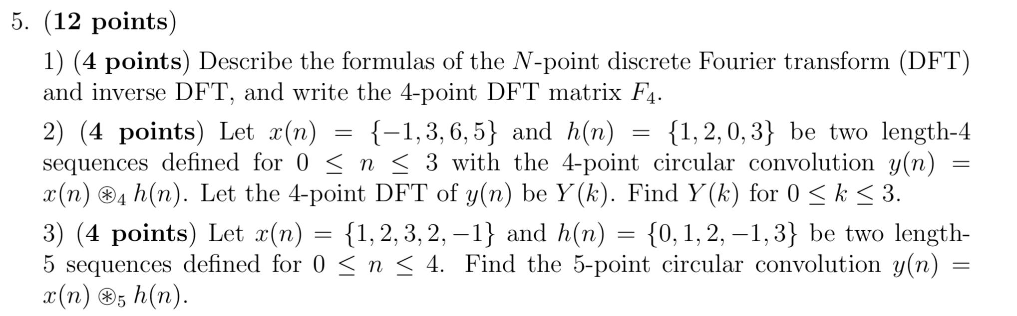 Solved = = 5. (12 points) 1) (4 points) Describe the | Chegg.com